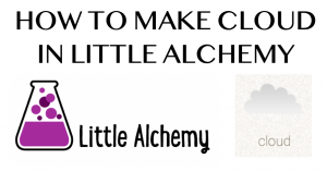 How to make Cloud in Little Alchemy - HowRepublic