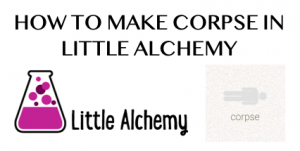 How to make Corpse in Little Alchemy - HowRepublic