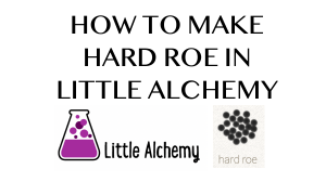How to make Hard Roe in Little Alchemy - HowRepublic