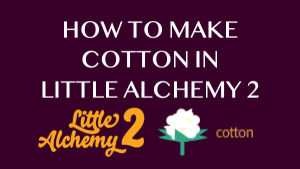 How to make Cotton in Little Alchemy 2 - HowRepublic