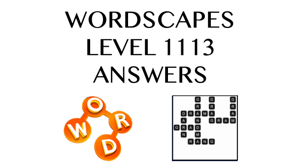 Wordscapes Level 1113 Answers