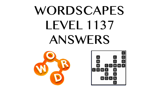 Wordscapes Level 1137 Answers