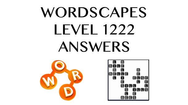 Wordscapes Level 1222 Answers