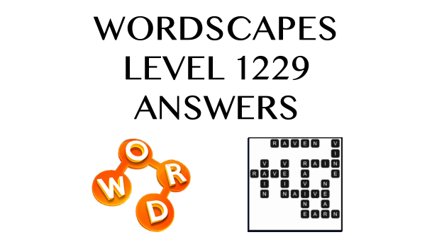 Wordscapes Level 1229 Answers