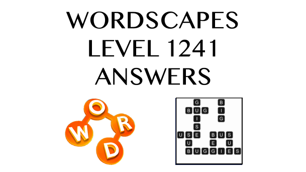 Wordscapes Level 1241 Answers