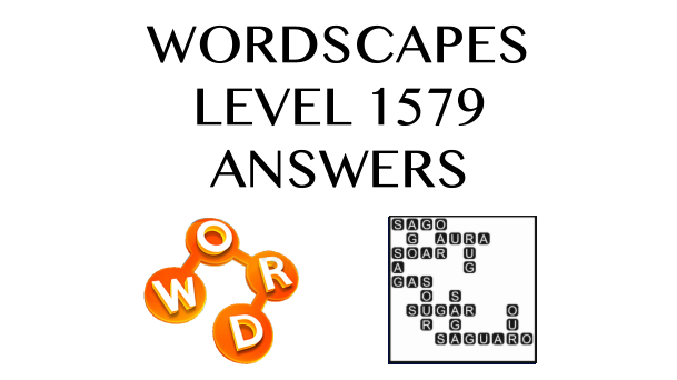 Wordscapes Level 1579 Answers