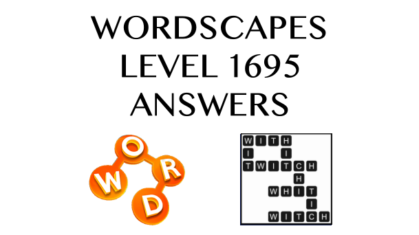 Wordscapes Level 1695 Answers