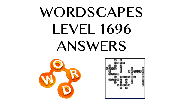 Wordscapes Level 1696 Answers