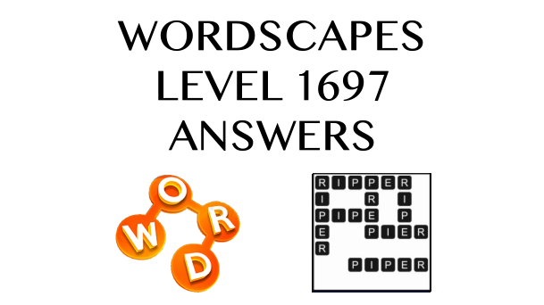 Wordscapes Level 1697 Answers