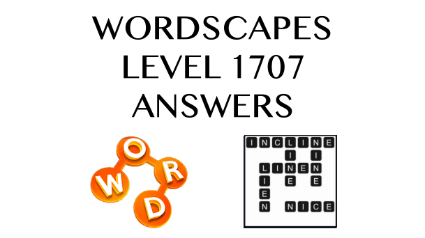 Wordscapes Level 1707 Answers