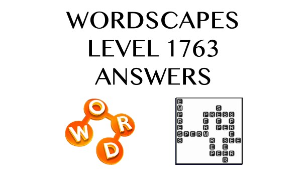 Wordscapes Level 1763 Answers