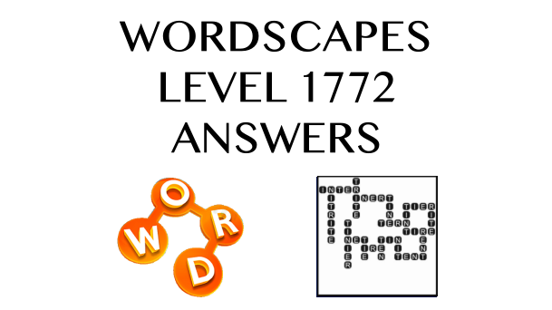 Wordscapes Level 1772 Answers