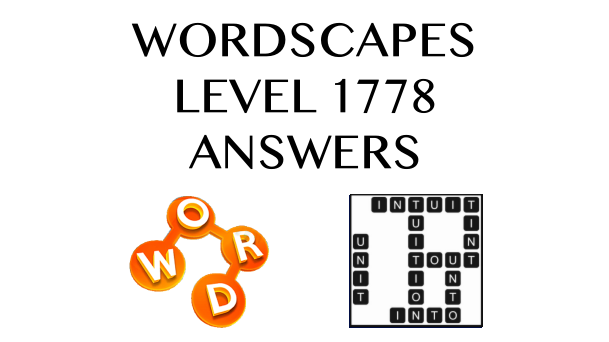 Wordscapes Level 1778 Answers