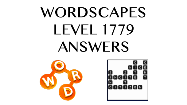 Wordscapes Level 1779 Answers