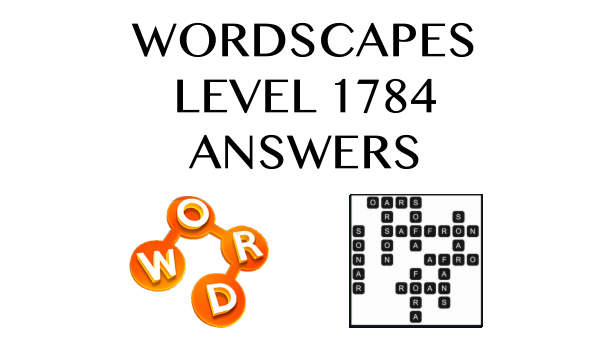 Wordscapes Level 1784 Answers