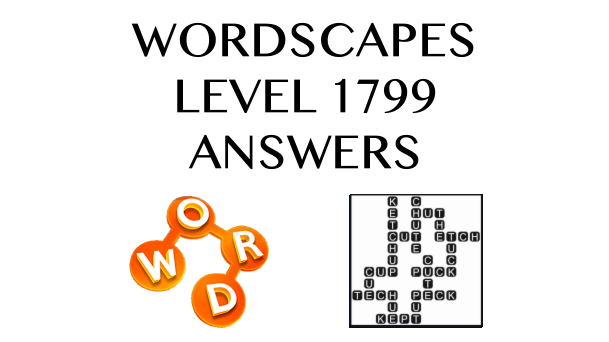 Wordscapes Level 1799 Answers