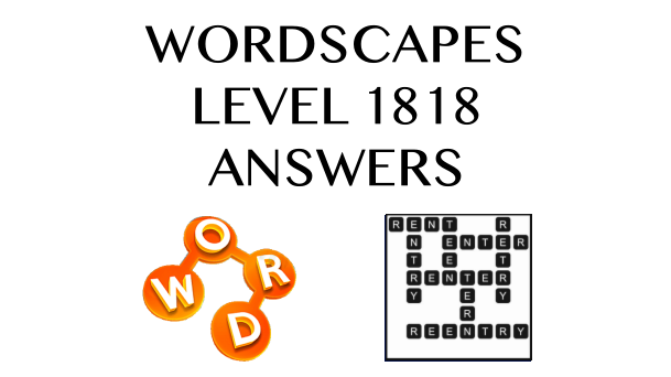 Wordscapes Level 1818 Answers