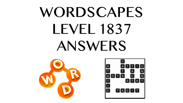 Wordscapes Level 1837 Answers