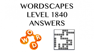 Wordscapes Level 1840 Answers
