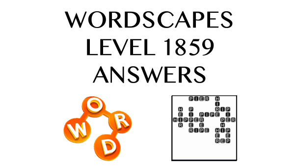 Wordscapes Level 1859 Answers