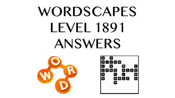 Wordscapes Level 1891 Answers