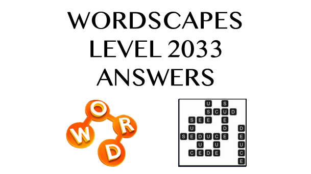 Wordscapes Level 2033 Answers