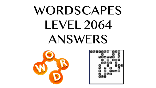 Wordscapes Level 2064 Answers