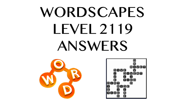 Wordscapes Level 2119 Answers