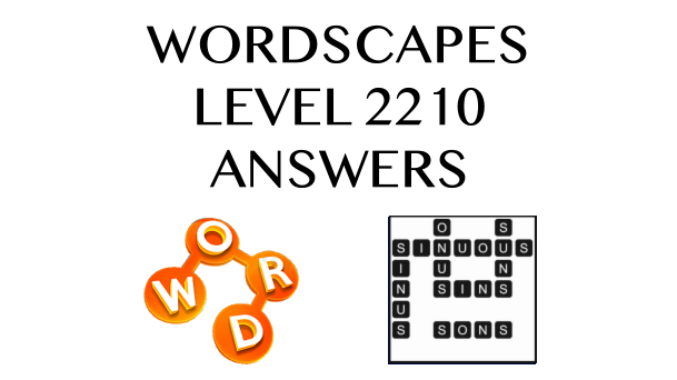 Wordscapes Level 2210 Answers