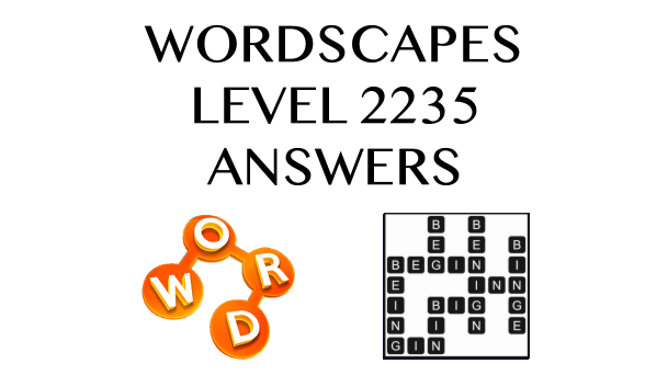 Wordscapes Level 2235 Answers