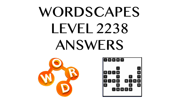 Wordscapes Level 2238 Answers