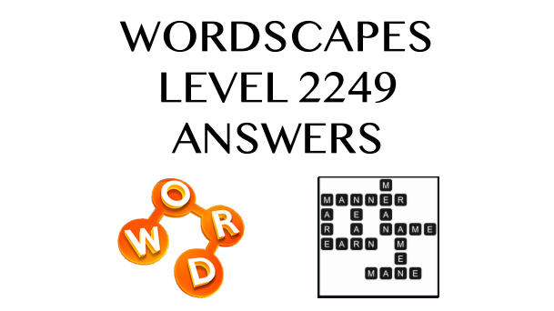 Wordscapes Level 2249 Answers