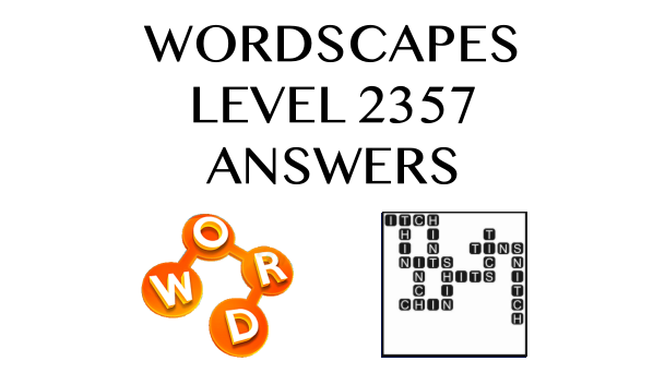 Wordscapes Level 2357 Answers