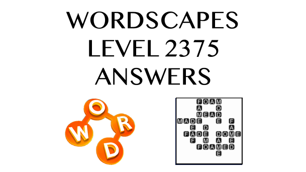 Wordscapes Level 2375 Answers
