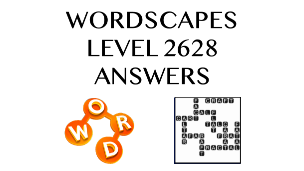 Wordscapes Level 2628 Answers