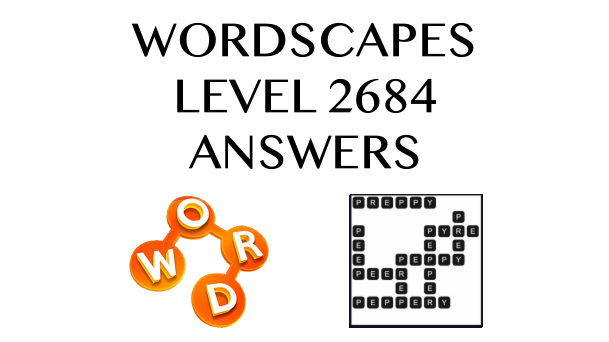 Wordscapes Level 2684 Answers