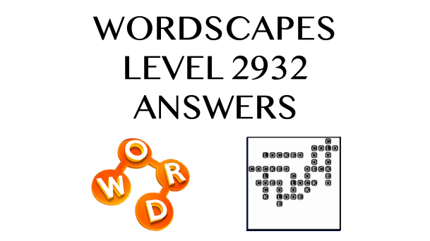 Wordscapes Level 2932 Answers