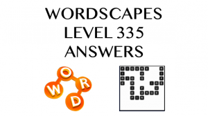 Wordscapes Level 335 Answers