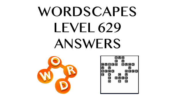 Wordscapes Level 629 Answers