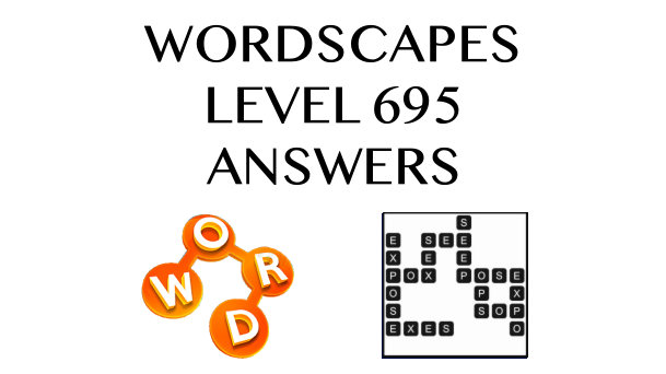 Wordscapes Level 695 Answers