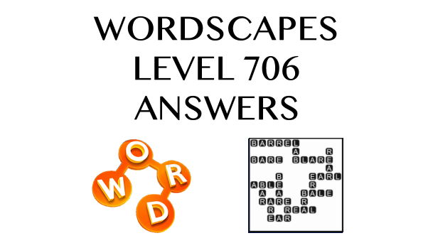 Wordscapes Level 706 Answers