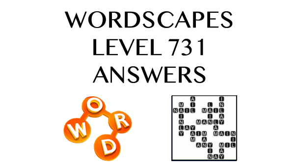 Wordscapes Level 731 Answers