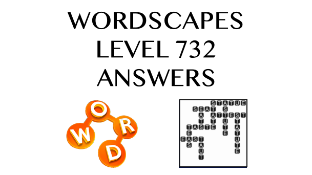 Wordscapes Level 732 Answers