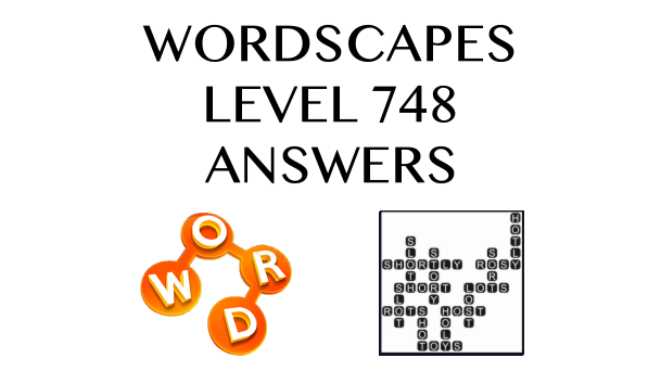 Wordscapes Level 748 Answers