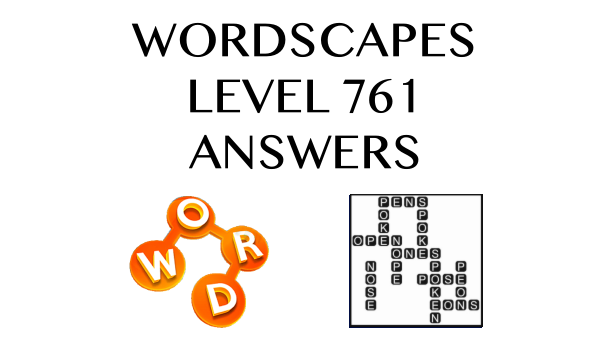 Wordscapes Level 761 Answers