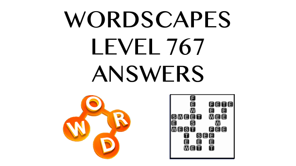 Wordscapes Level 767 Answers