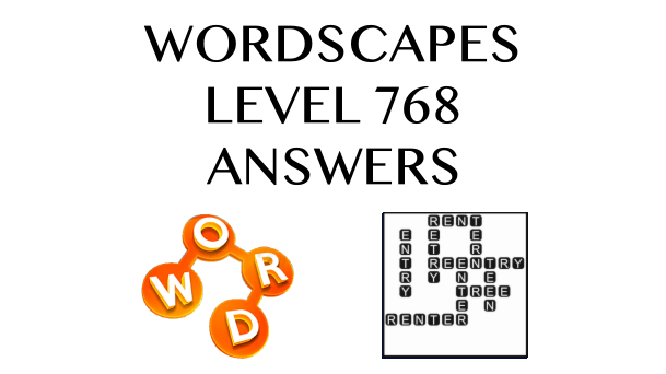 Wordscapes Level 768 Answers