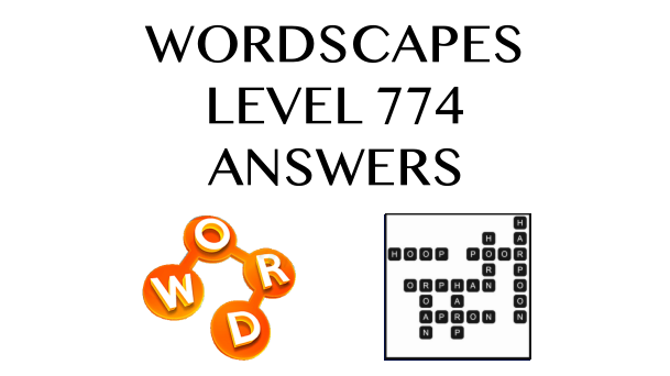 Wordscapes Level 774 Answers