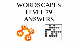 Wordscapes Level 79 Answers