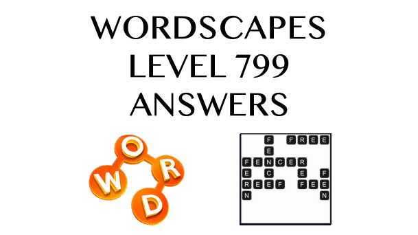 Wordscapes Level 799 Answers